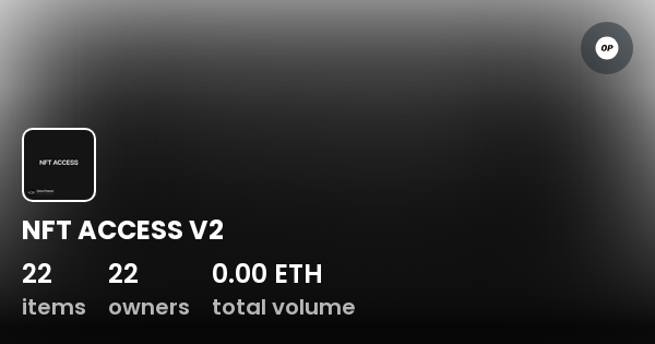 NFT ACCESS V2 - Collection | OpenSea NFT ACCESS V2 - Collection | OpenSea