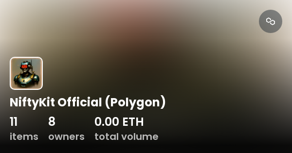 NiftyKit Official (Polygon) - Collection | OpenSea NiftyKit Official (Polygon) - Collection | OpenSea