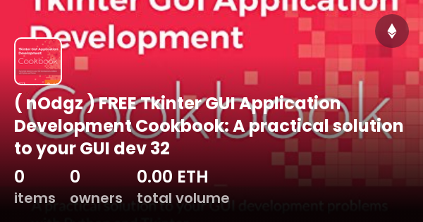 ( nOdgz ) FREE Tkinter GUI Application Development Cookbook: A ... ( nOdgz ) FREE Tkinter GUI Application Development Cookbook: A ...