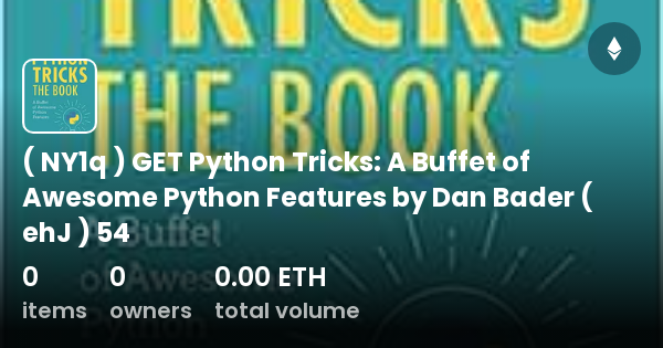 ( NY1q ) GET Python Tricks: A Buffet of Awesome Python Features by Dan ... ( NY1q ) GET Python Tricks: A Buffet of Awesome Python Features by Dan ...