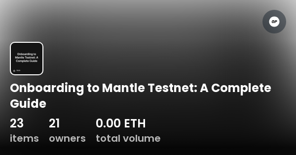 Onboarding to Mantle Testnet: A Complete Guide - Collection | OpenSea Onboarding to Mantle Testnet: A Complete Guide - Collection | OpenSea