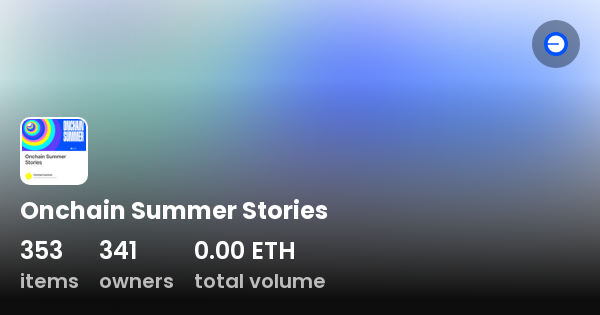 Onchain Summer Stories - Collection | OpenSea Onchain Summer Stories - Collection | OpenSea