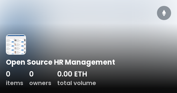 Open Source HR Management - Collection | OpenSea Open Source HR Management - Collection | OpenSea