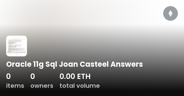 Oracle 11g Sql Joan Casteel Answers - Collection | OpenSea Oracle 11g Sql Joan Casteel Answers - Collection | OpenSea
