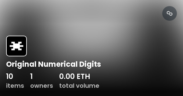 Original Numerical Digits - Collection | OpenSea Original Numerical Digits - Collection | OpenSea