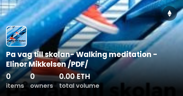 Pa vag till skolan- Walking meditation - Elinor Mikkelsen /PDF ... Pa vag till skolan- Walking meditation - Elinor Mikkelsen /PDF ...