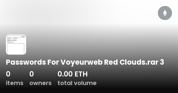 Passwords For Voyeurweb Red Cloudsrar 3 Collection Opensea