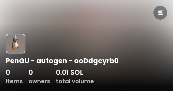 PenGU - autogen - ooDdgcyrb0 - Collection | OpenSea PenGU - autogen - ooDdgcyrb0 - Collection | OpenSea