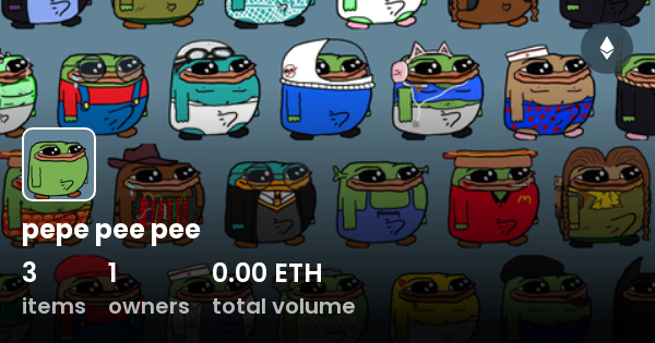 pepe pee pee - Collection | OpenSea pepe pee pee - Collection | OpenSea