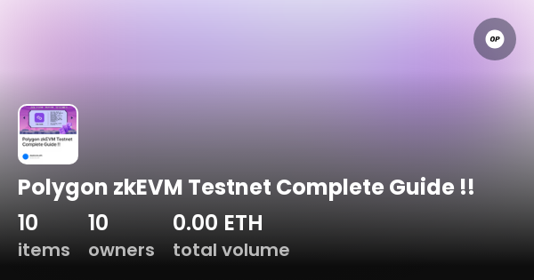 Polygon zkEVM Testnet Complete Guide !! - Collection | OpenSea Polygon zkEVM Testnet Complete Guide !! - Collection | OpenSea