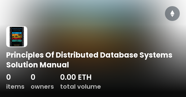 Principles Of Distributed Database Systems Solution Manual - Collection ... Principles Of Distributed Database Systems Solution Manual - Collection ...