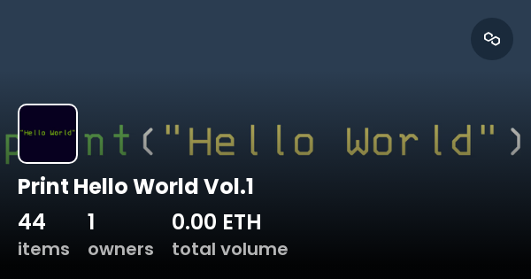 Print Hello World Vol.1 - Collection | OpenSea Print Hello World Vol.1 - Collection | OpenSea