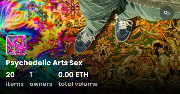 Psychedelic Arts Sex Collection Opensea