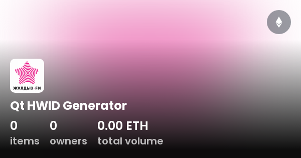 Qt HWID Generator - Collection | OpenSea Qt HWID Generator - Collection | OpenSea