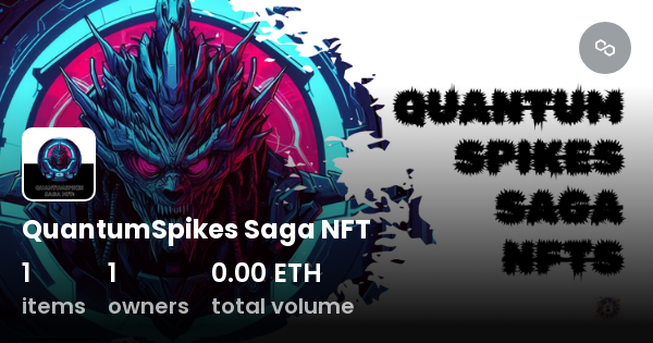 QuantumSpikes Saga NFT - Collection | OpenSea QuantumSpikes Saga NFT - Collection | OpenSea