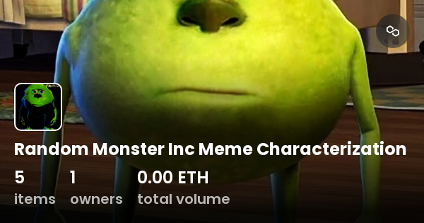 Random Monster Inc Meme Characterization Collection Opensea