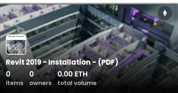 Revit 2019 - Installation - (PDF) - Collection | OpenSea Revit 2019 - Installation - (PDF) - Collection | OpenSea