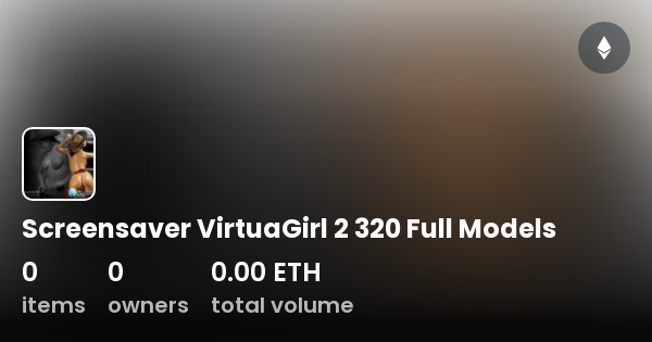 Screensaver Virtuagirl 2 320 Full Models Collection Opensea