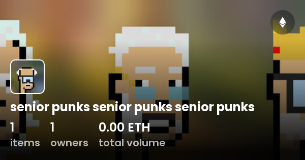 senior punks senior punks senior punks - Collection | OpenSea senior punks senior punks senior punks - Collection | OpenSea
