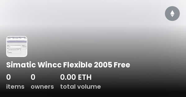 Simatic Wincc Flexible 2005 Free - Collection | OpenSea Simatic Wincc Flexible 2005 Free - Collection | OpenSea