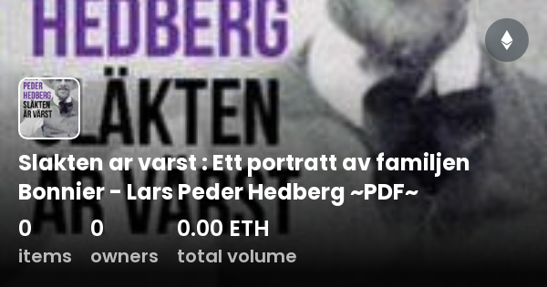 Slakten ar varst : Ett portratt av familjen Bonnier - Lars Peder ... Slakten ar varst : Ett portratt av familjen Bonnier - Lars Peder ...