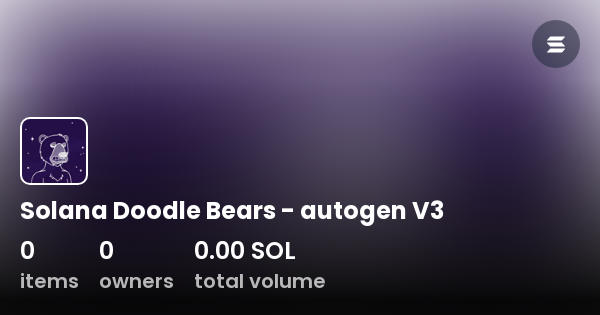 Solana Doodle Bears - autogen V3 - Collection | OpenSea Solana Doodle Bears - autogen V3 - Collection | OpenSea