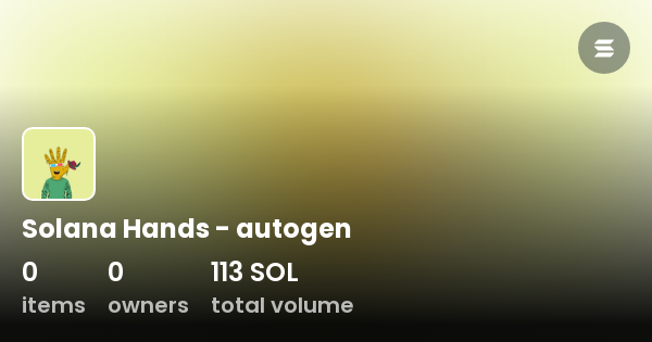 Solana Hands - autogen - Collection | OpenSea Solana Hands - autogen - Collection | OpenSea