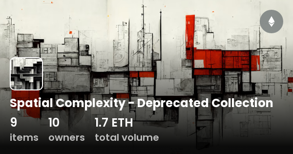 Spatial Complexity - Deprecated Collection - Collection | OpenSea Spatial Complexity - Deprecated Collection - Collection | OpenSea