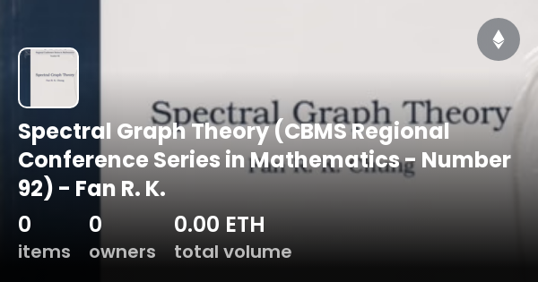 Spectral Graph Theory (CBMS Regional Conference Series in Mathematics ... Spectral Graph Theory (CBMS Regional Conference Series in Mathematics ...