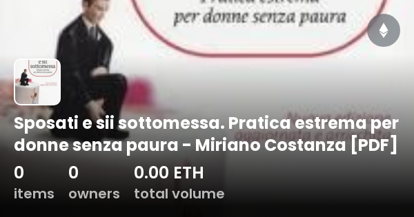 Sposati e sii sottomessa. Pratica estrema per donne senza paura ... Sposati e sii sottomessa. Pratica estrema per donne senza paura ...