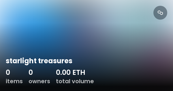 starlight treasures - Collection | OpenSea starlight treasures - Collection | OpenSea