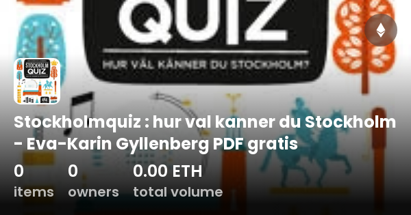 Stockholmquiz : hur val kanner du Stockholm - Eva-Karin Gyllenberg PDF ... Stockholmquiz : hur val kanner du Stockholm - Eva-Karin Gyllenberg PDF ...