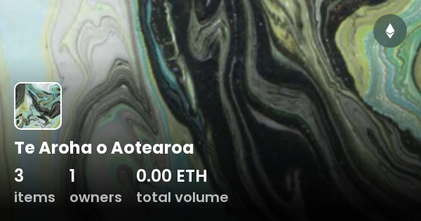 Te Aroha O Aotearoa Collection Opensea
