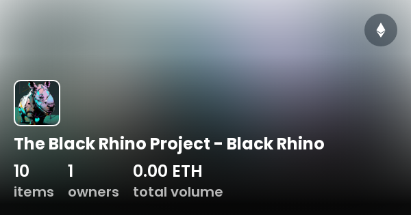 The Black Rhino Project - Black Rhino - Collection | OpenSea The Black Rhino Project - Black Rhino - Collection | OpenSea
