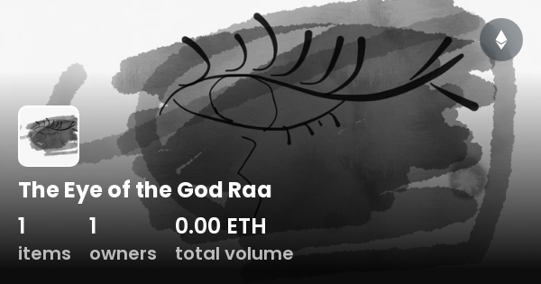 The Eye of the God Raa - Collection | OpenSea The Eye of the God Raa - Collection | OpenSea