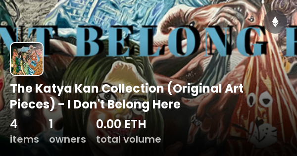 The Katya Kan Collection Original Art Pieces I Dont Belong Here Collection Opensea