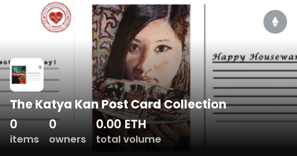 The Katya Kan Post Card Collection Collection Opensea
