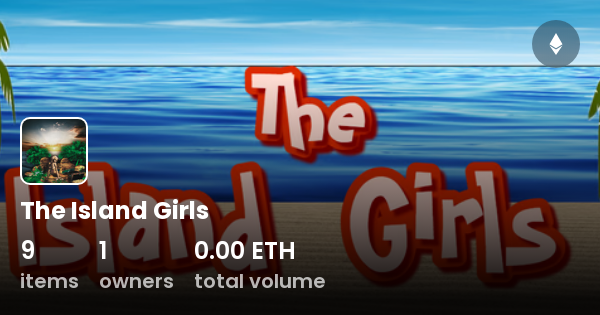 The Island Girls Collection Opensea
