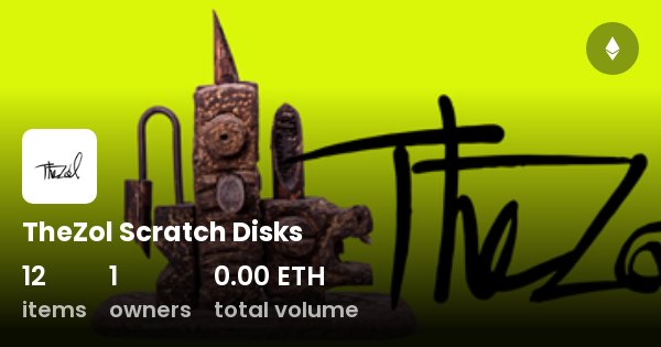 TheZol Scratch Disks - Collection | OpenSea TheZol Scratch Disks - Collection | OpenSea