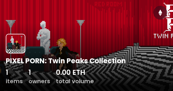 Pixel Porn Twin Peaks Collection Collection Opensea