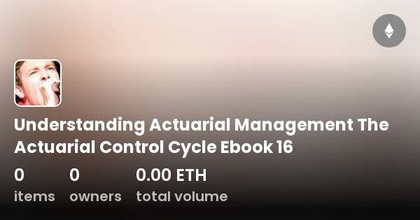 Understanding Actuarial Management The Actuarial Control Cycle Ebook 16 ... Understanding Actuarial Management The Actuarial Control Cycle Ebook 16 ...