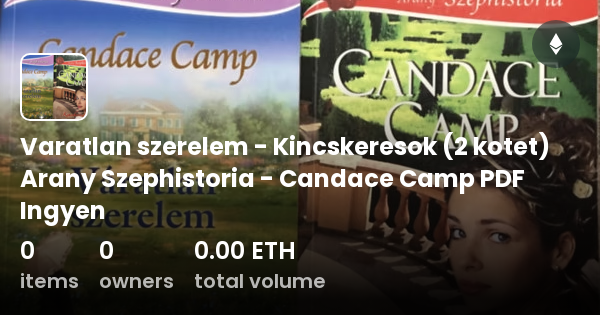 Varatlan szerelem - Kincskeresok (2 kotet) Arany Szephistoria - Candace ... Varatlan szerelem - Kincskeresok (2 kotet) Arany Szephistoria - Candace ...