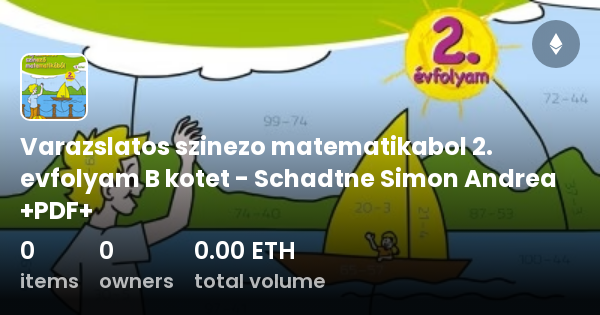 Varazslatos szinezo matematikabol 2. evfolyam B kotet - Schadtne Simon ... Varazslatos szinezo matematikabol 2. evfolyam B kotet - Schadtne Simon ...