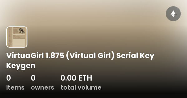 Virtuagirl 1875 Virtual Girl Serial Key Keygen Collection Opensea