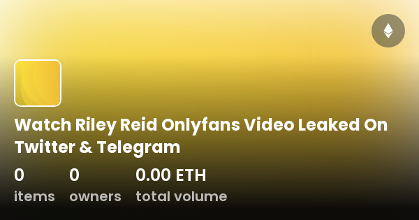 Watch Riley Reid Onlyfans Video Leaked On Twitter And Telegram