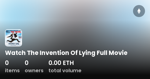 Watch The Invention Of Lying Full Movie - Collection | OpenSea Watch The Invention Of Lying Full Movie - Collection | OpenSea