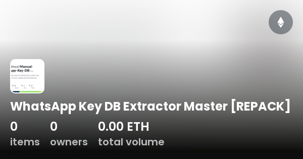 Whatsapp Key Db Extractor Master [repack] Collection Opensea