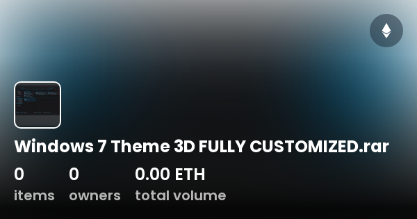 Windows 7 Theme 3D FULLY CUSTOMIZED.rar - Collection | OpenSea Windows 7 Theme 3D FULLY CUSTOMIZED.rar - Collection | OpenSea