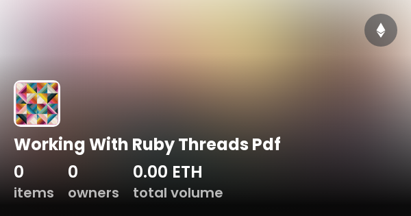 Working With Ruby Threads Pdf Collection Opensea