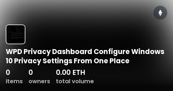 WPD Privacy Dashboard Configure Windows 10 Privacy Settings From One ... WPD Privacy Dashboard Configure Windows 10 Privacy Settings From One ...